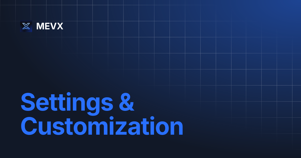 Settings & Customization | MEVX