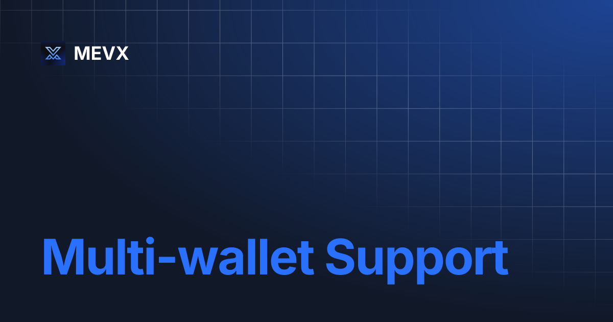 Multi-wallet Support | MEVX