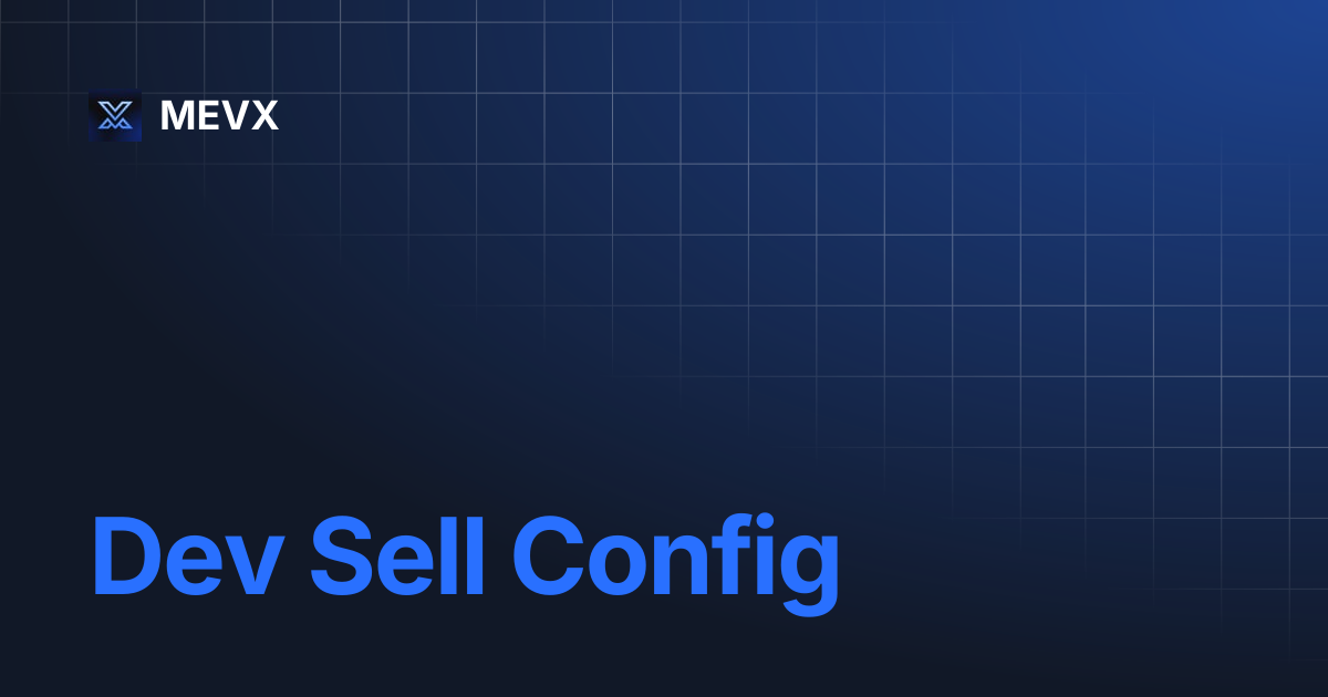 Dev Sell Config | MEVX