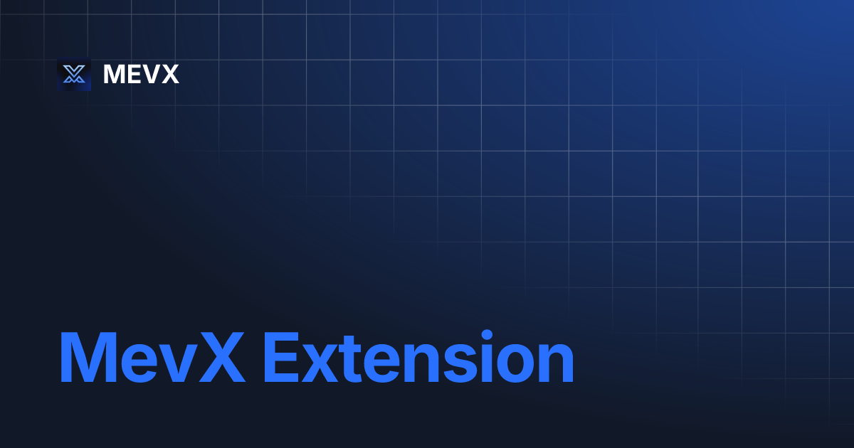 MevX Extension | MEVX